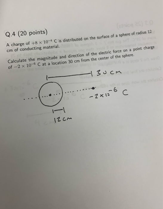 Solved Q.4 (20 points) A charge of +8 x 10-4 C is | Chegg.com Solved Q.4 (20 points) A charge of +8 x 10-4 C is | Chegg.com