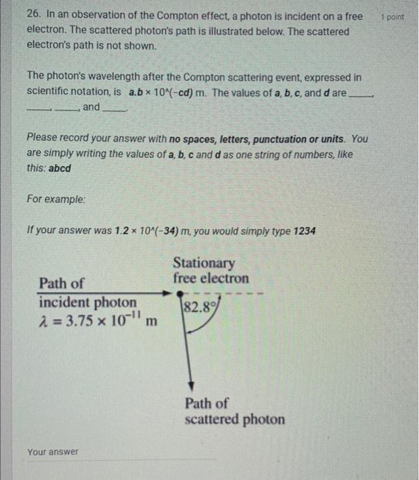 Solved 26. In an observation of the Compton effect, a photon | Chegg.com