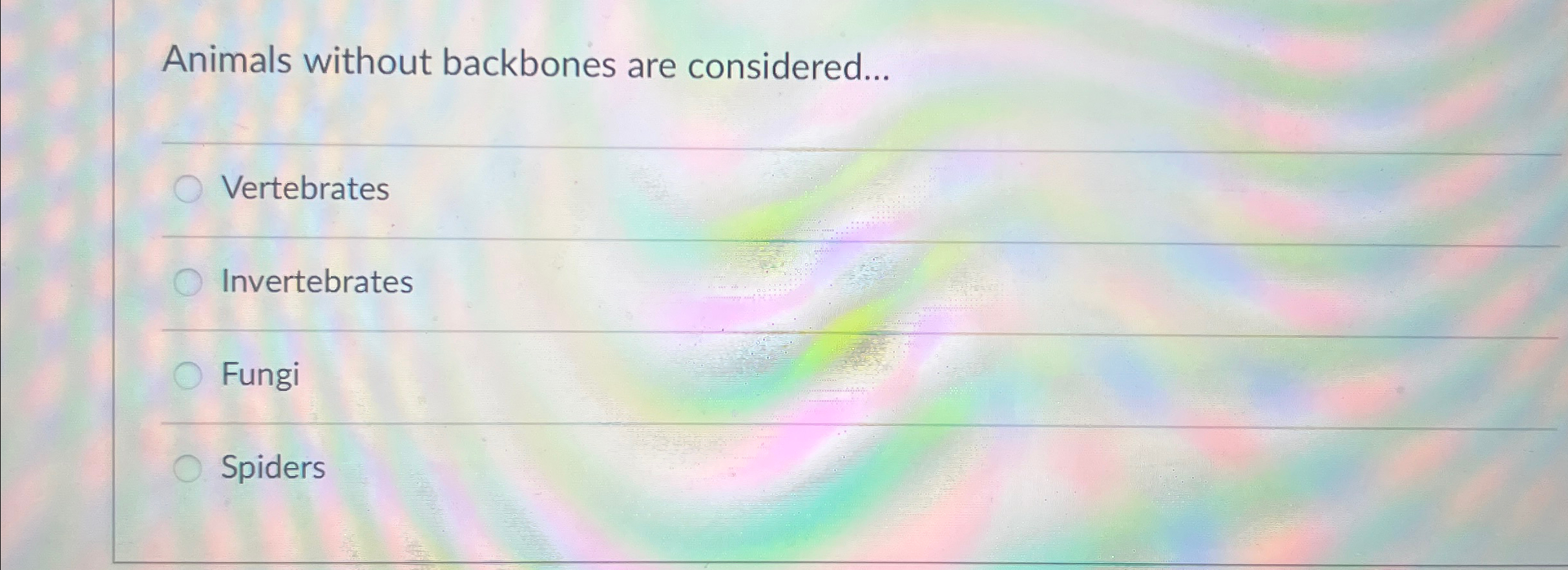 Solved Animals without backbones are | Chegg.com