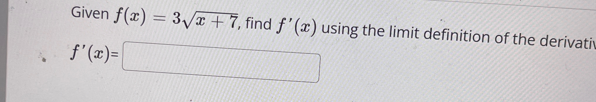 Solved Given f(x)=3x+72, ﻿find f'(x) ﻿using the limit | Chegg.com