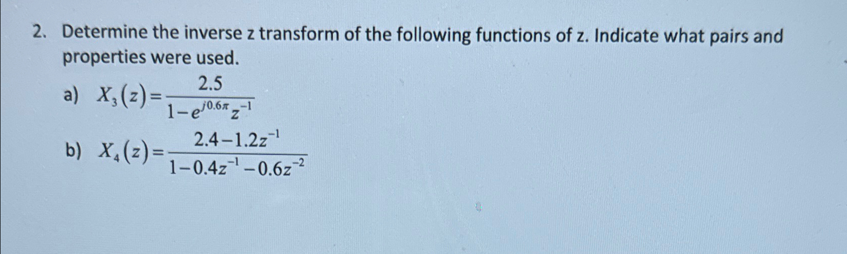 Solved Determine the inverse z ﻿transform of the following | Chegg.com