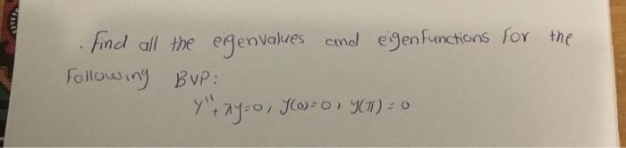 Solved Find all the eigenvalues and eigenfunctions for the | Chegg.com