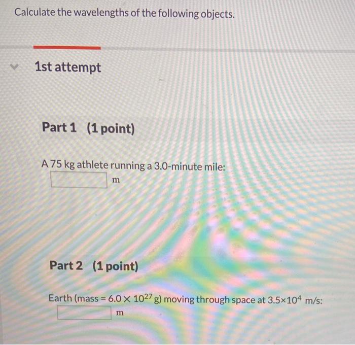 Solved Calculate the wavelengths of the following objects. | Chegg.com