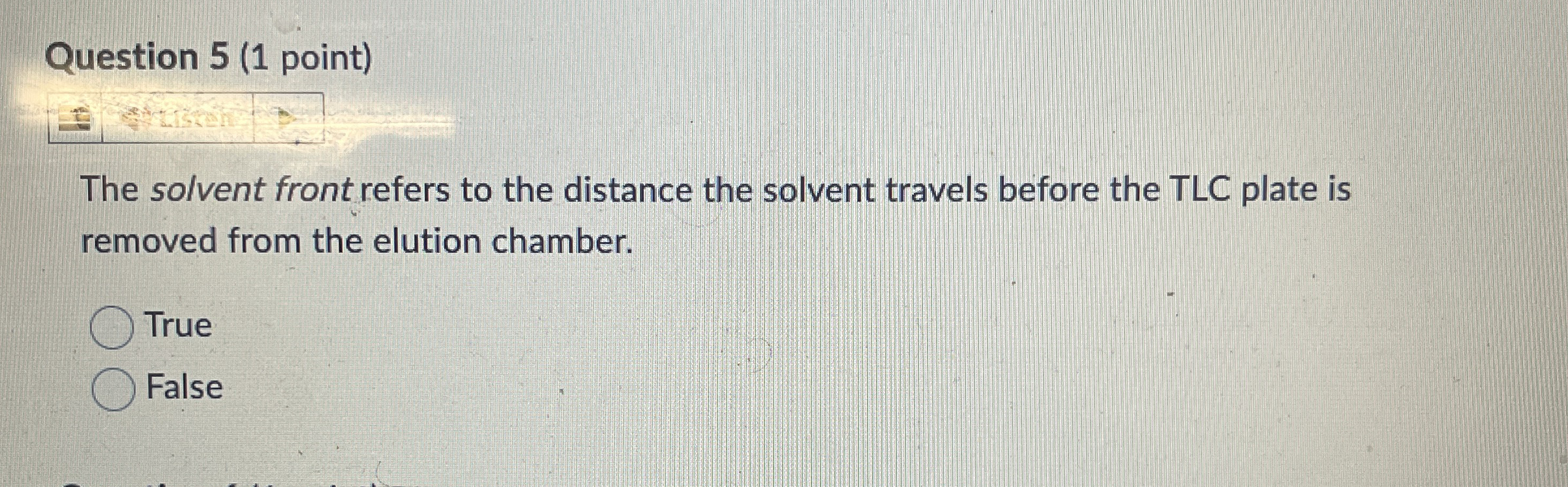 Question 5 (1 ﻿point)The solvent front refers to the | Chegg.com