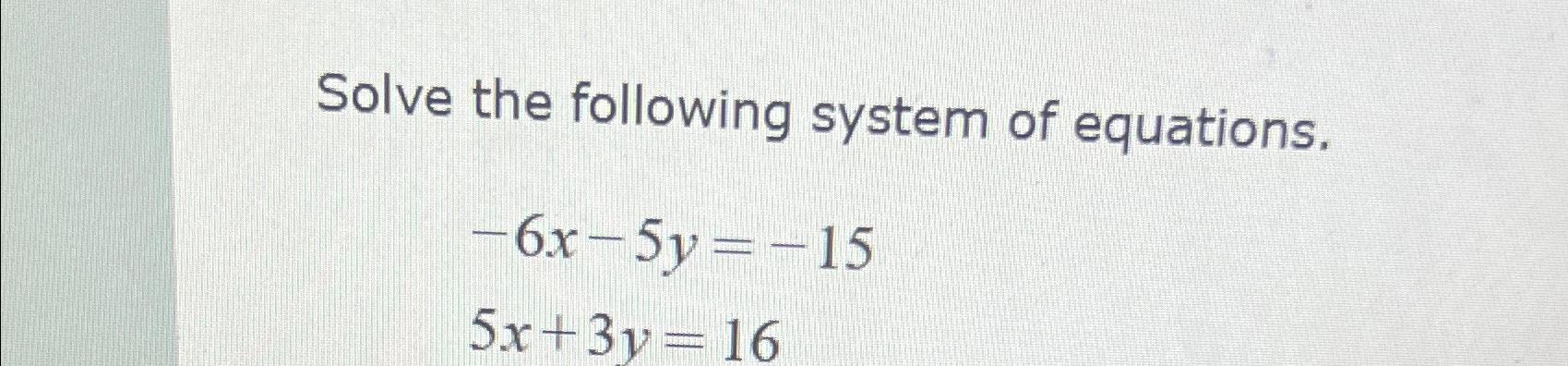 Solved Solve the following system of | Chegg.com