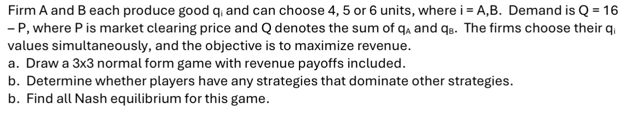 Solved Firm A and B ﻿each produce good qi ﻿and can choose | Chegg.com