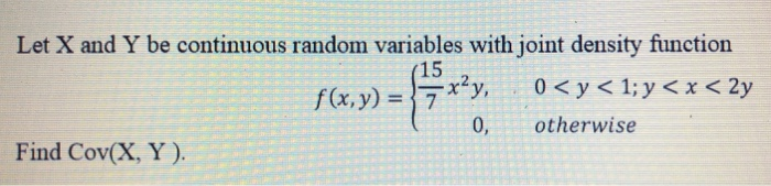 Solved (15 Let X and Y be continuous random variables with | Chegg.com