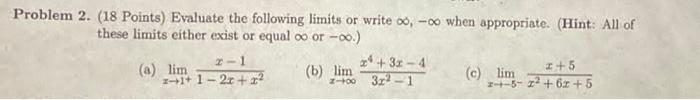 Solved Problem 2. (18 Points) Evaluate the following limits | Chegg.com