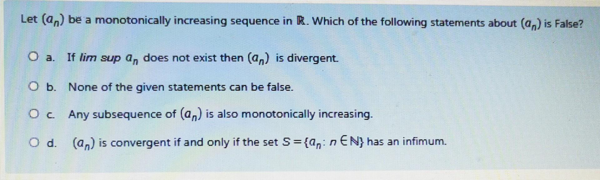 Solved Let An Be A Monotonically Increasing Sequence In R