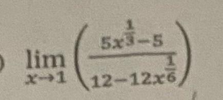 Solved limx→1(12−12x615x31−5) | Chegg.com