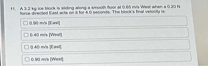 Solved 11. A 3.2 kg ice block is sliding along a smooth | Chegg.com