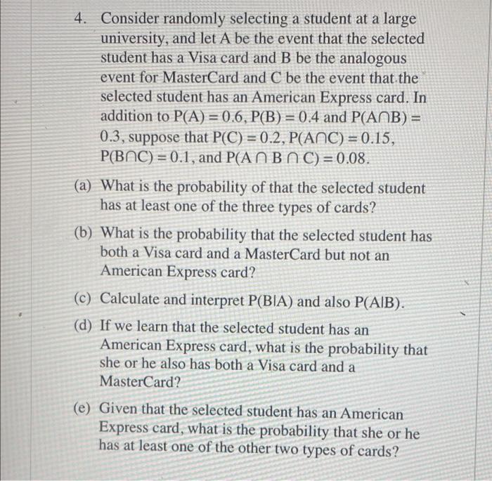 Solved 4. Consider randomly selecting a student at a large | Chegg.com