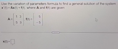 Solved Use the variation of parameters formula to find a | Chegg.com
