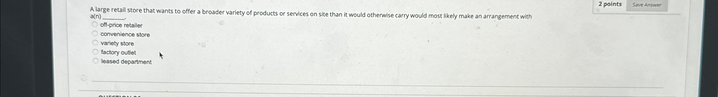 Solved A large retail store that wants to offer a broader | Chegg.com