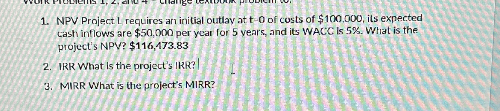 Solved NPV Project L ﻿requires an initial outlay at t=0 ﻿of | Chegg.com
