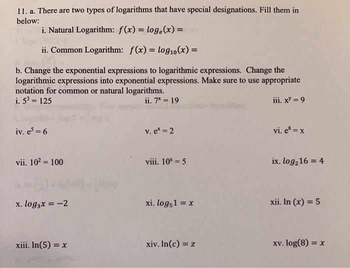 Solved 11. a. There are two types of logarithms that have | Chegg.com