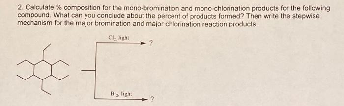 Solved 2 Calculate Composition For The Mono Bromination