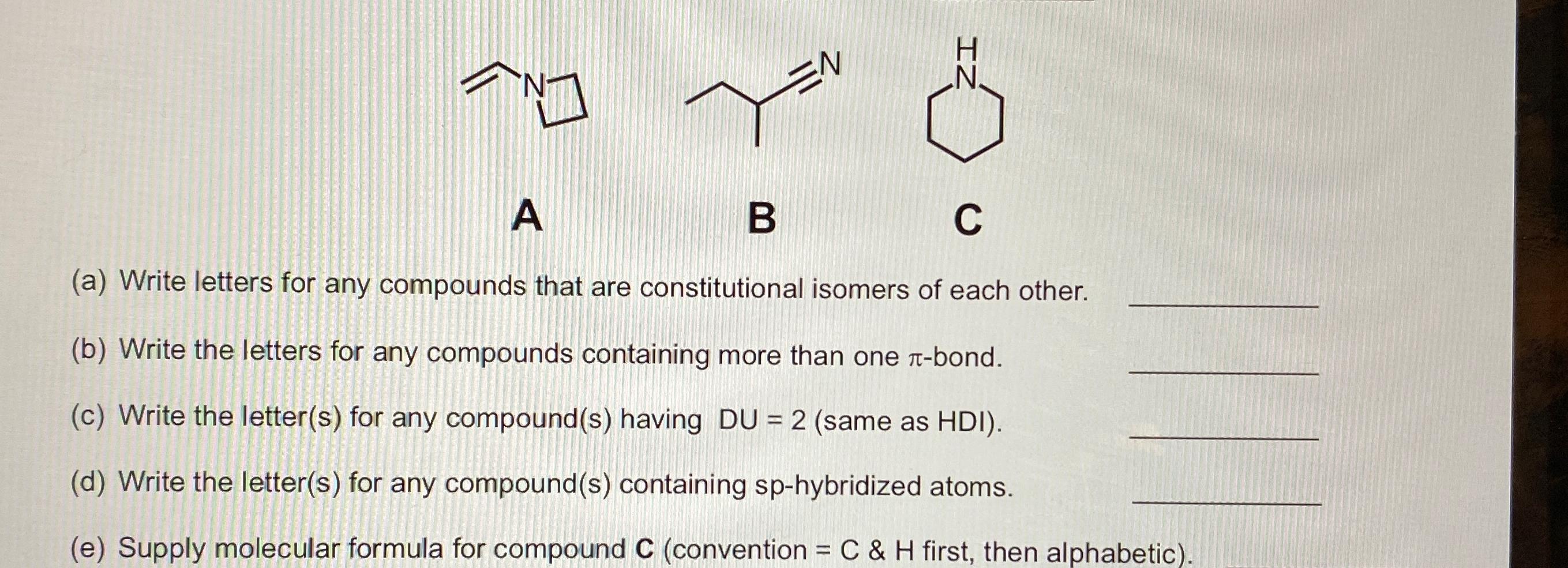 Solved (a) ﻿Write letters for any compounds that are | Chegg.com