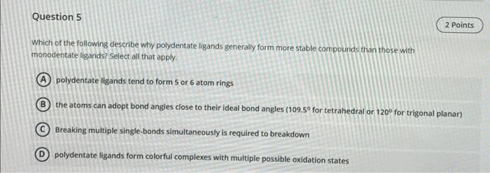 Solved Which Of The Following Deseribe Why Polydentate