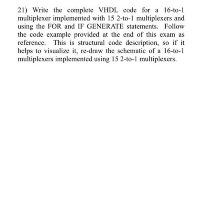 21 Write The Complete Vhdl Code For A 16 To 1 