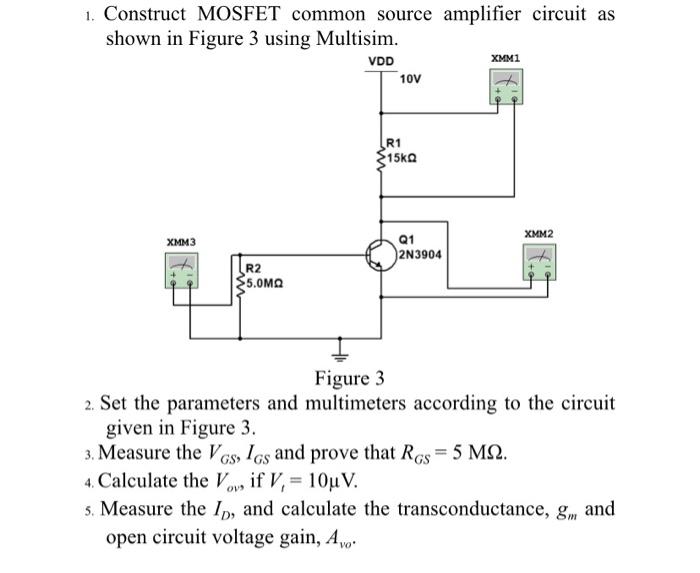 Solved 1. Construct MOSFET common source amplifier circuit | Chegg.com