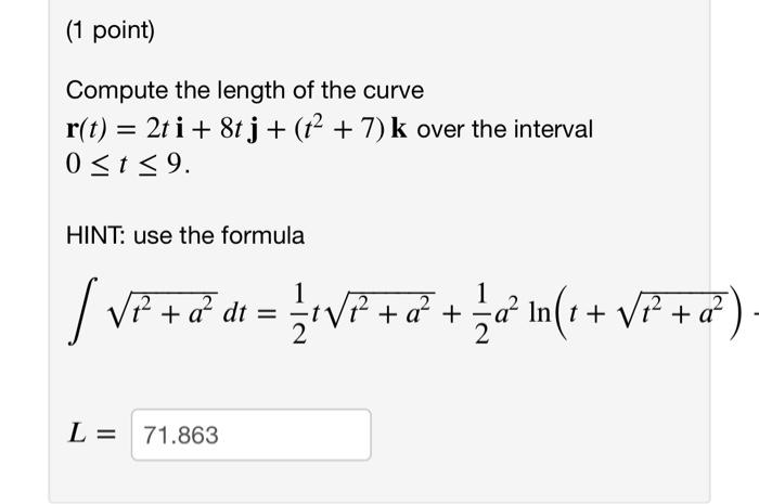 Solved Compute the length of the curve r(t)=2ti+8tj+(t2+7)k | Chegg.com