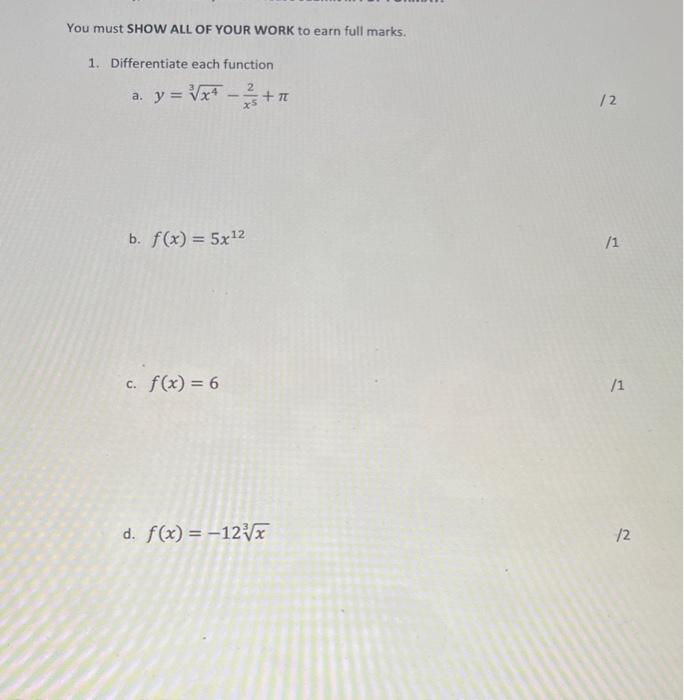 Solved You must SHOW ALL OF YOUR WORK to earn full marks. 1. | Chegg.com