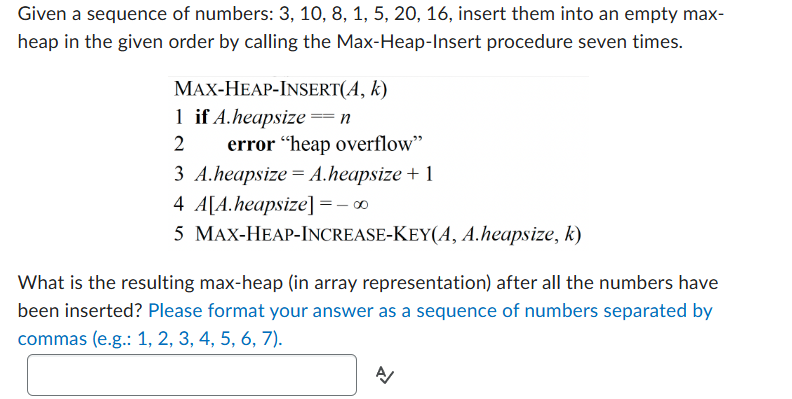Solved Given a sequence of numbers: \( 3,10,8,1,5,20,16 \), | Chegg.com