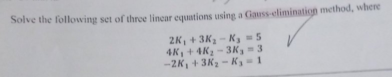 Solved Solve the following set of three linear equations | Chegg.com