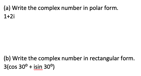Solved (a) ﻿Write the complex number in polar form.1+2i(b) | Chegg.com