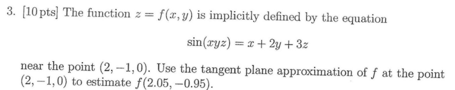 Solved 3. [10 pts] The function z=f(x,y) is implicitly | Chegg.com