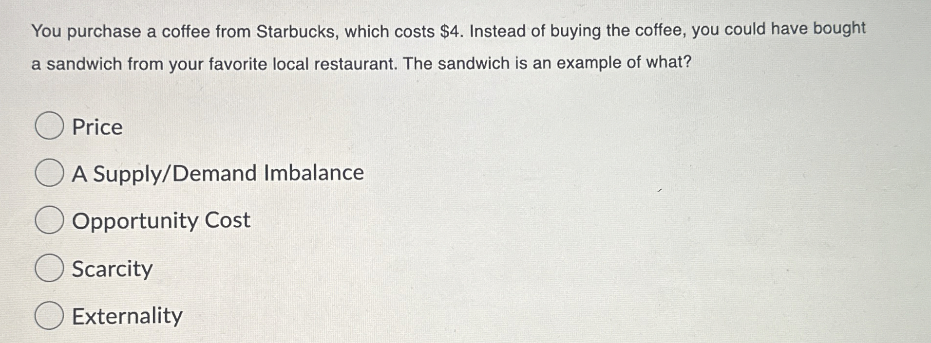 Solved You purchase a coffee from Starbucks, which costs $4. | Chegg.com