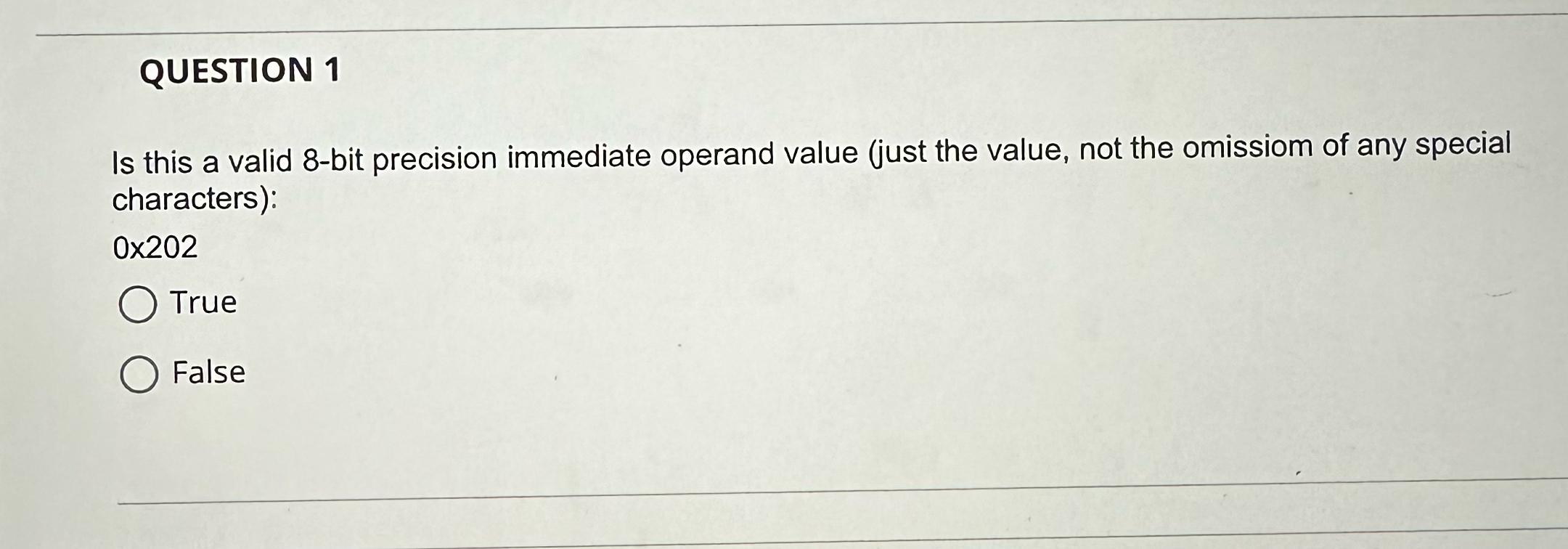 Solved QUESTION 1Is this a valid 8-bit precision immediate | Chegg.com