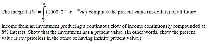 Solved The integral PV=∫0∞(1000*2-t*e-0.08tdt) ﻿computes the | Chegg.com