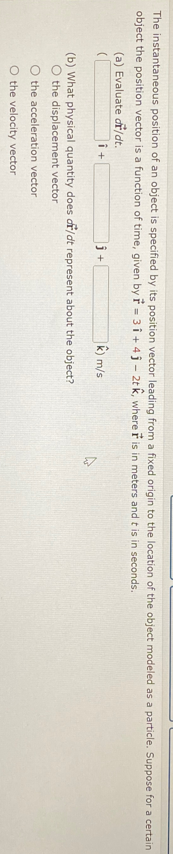 Solved The instantaneous position of an object is specified | Chegg.com