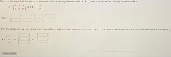 Solved Given the following, find the reduced row echelon | Chegg.com