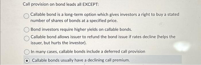 Solved Call provision on bond leads all EXCEPT: Callable | Chegg.com