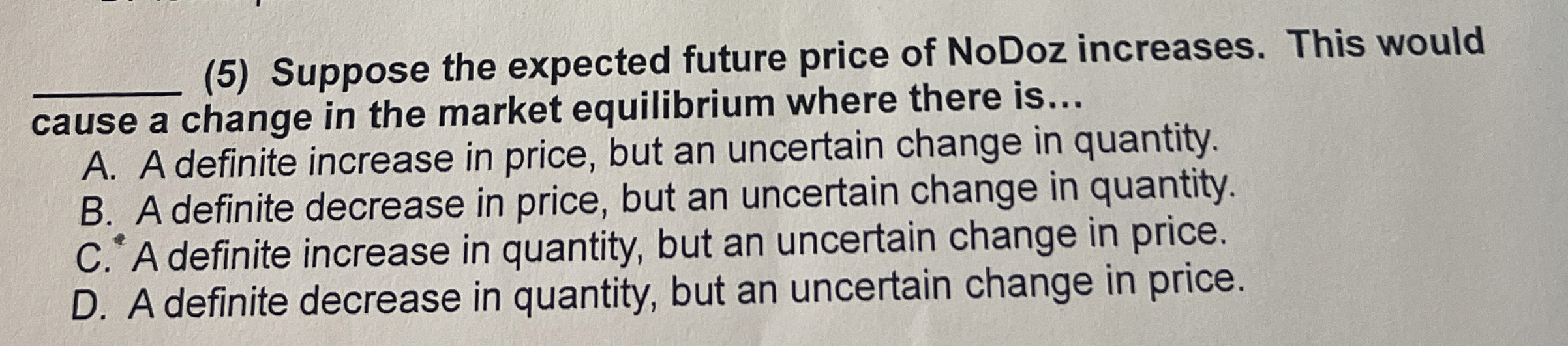 Solved (5) ﻿Suppose the expected future price of NoDoz | Chegg.com