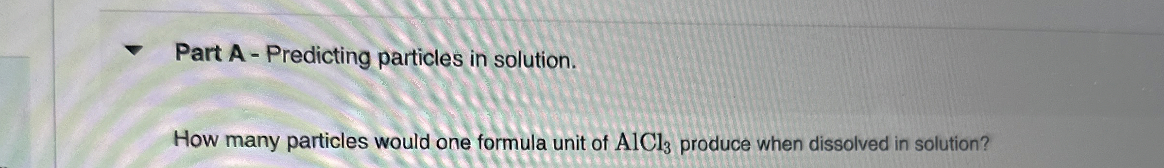 Solved Part A - ﻿Predicting particles in solution.How many | Chegg.com