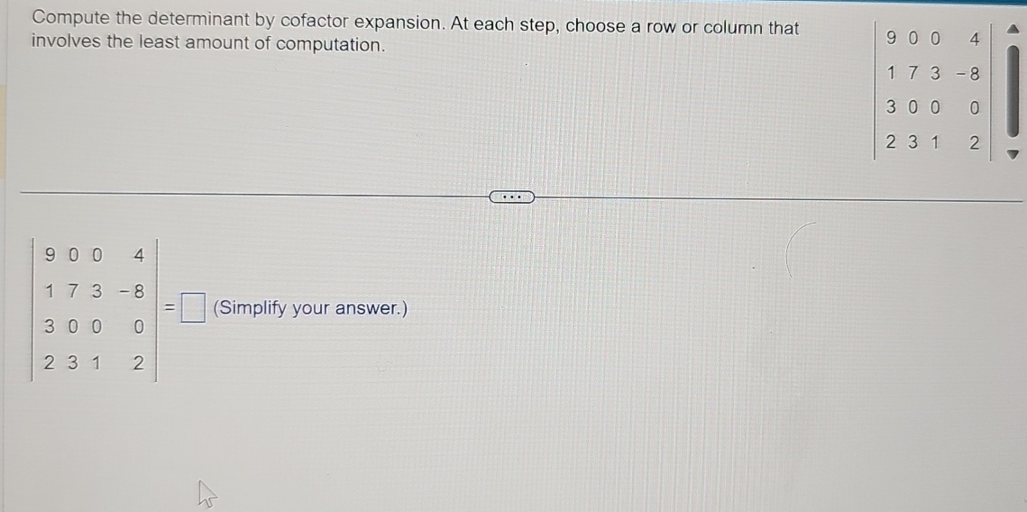 Solved Compute the determinant by cofactor expansion. At | Chegg.com