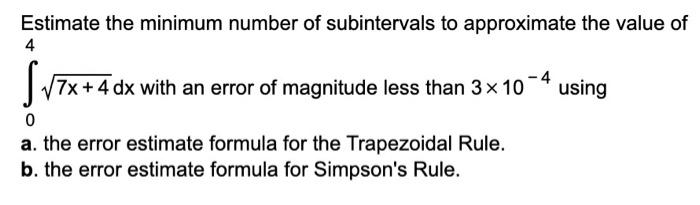 Solved Estimate the minimum number of subintervals to | Chegg.com