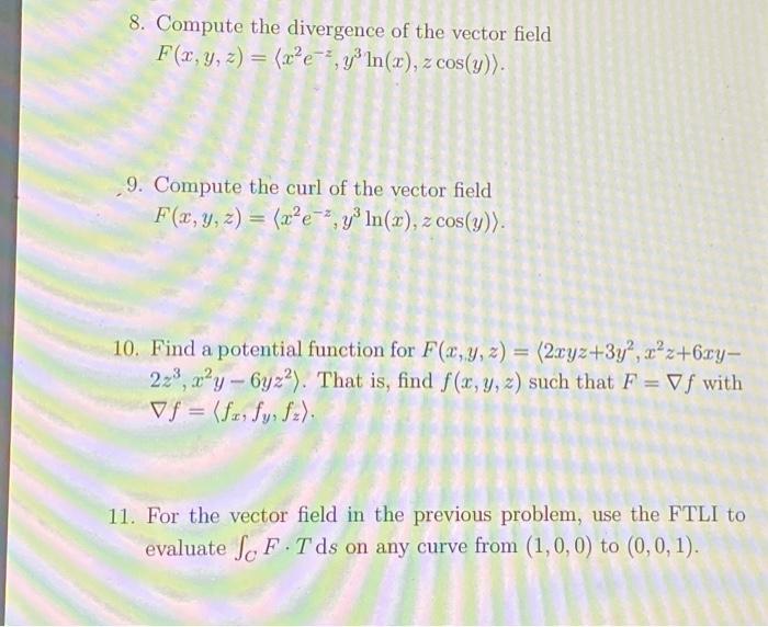 Solved 8. Compute the divergence of the vector field | Chegg.com