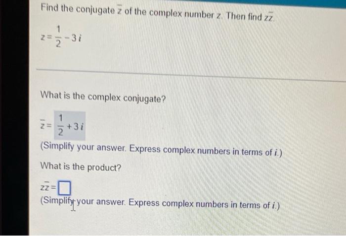 Solved Find the conjugate z of the complex number z. Then | Chegg.com