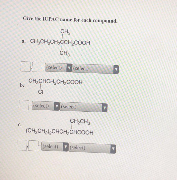 Solved Give the IUPAC name for each compound. CH3 a. | Chegg.com
