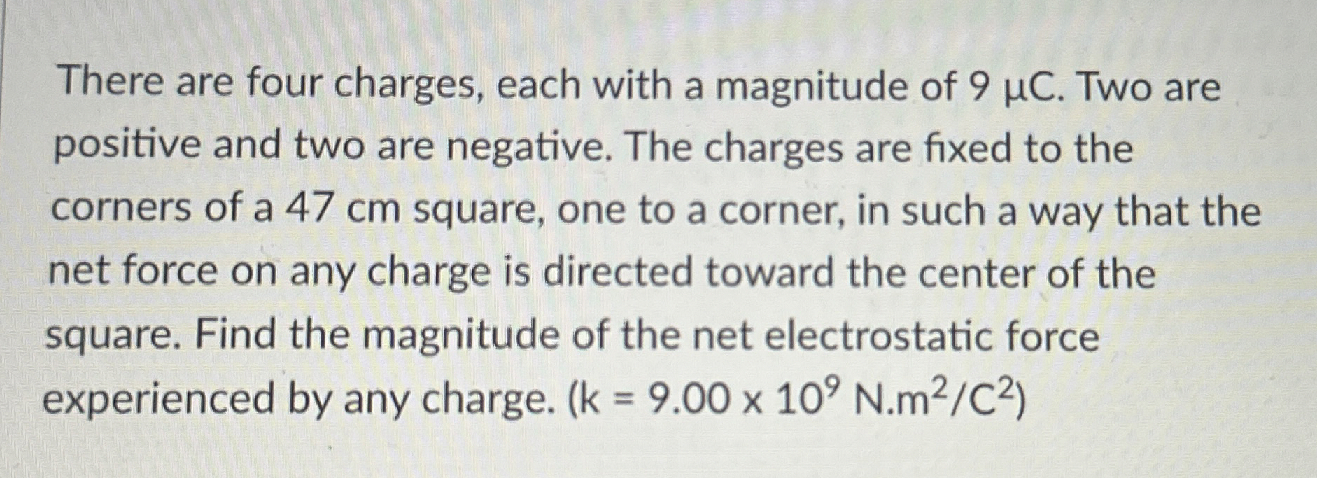 Solved There are four charges, each with a magnitude of 9μC. | Chegg.com