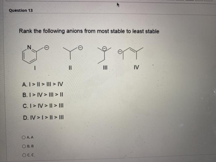 Solved Question 13 Rank the following anions from most | Chegg.com