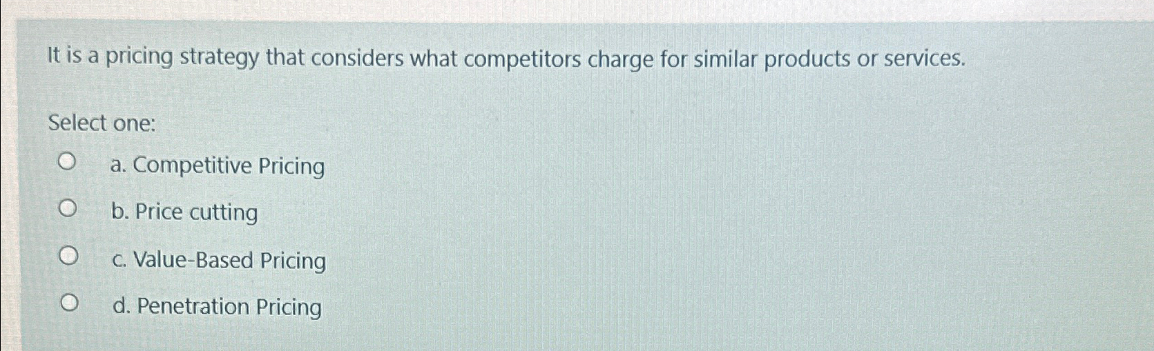 Solved It is a pricing strategy that considers what | Chegg.com