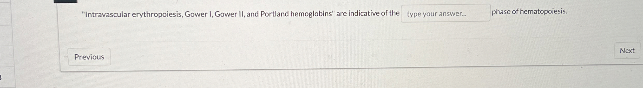 Solved "Intravascular erythropoiesis, Gower I, Gower II, | Chegg.com