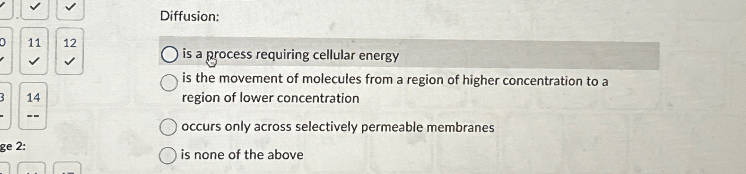 Solved Diffusion:11,12is a process requiring cellular | Chegg.com