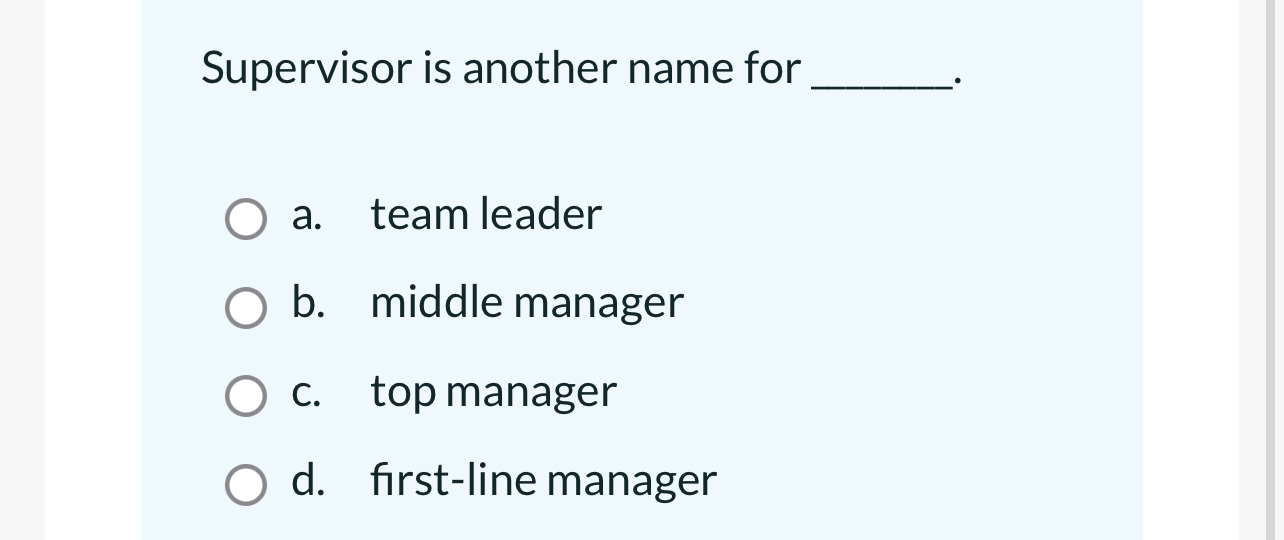 Solved Supervisor is another name fora. ﻿team leaderb. | Chegg.com